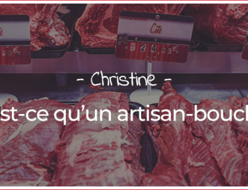 Christine Spiesser, Maître Boucher Charcutier Traiteur au féminin - Le ...